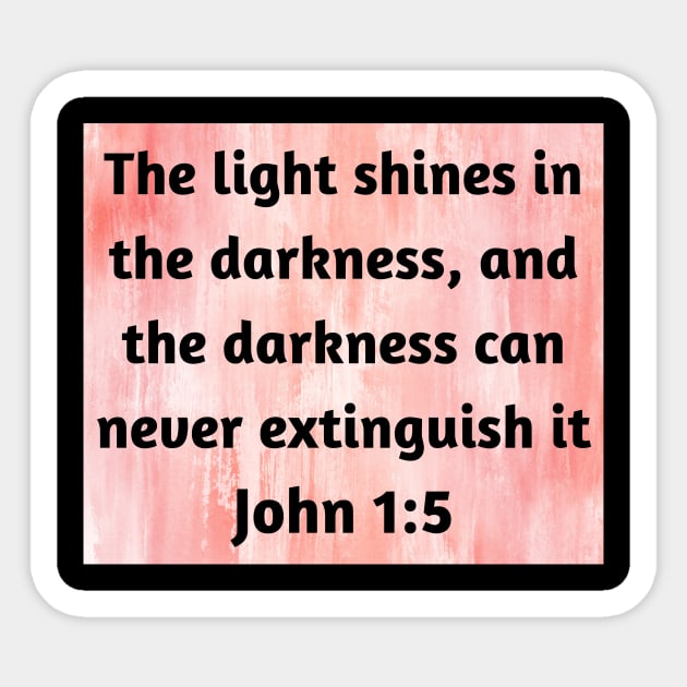 Bible Verse John 1:5 - John 1 5 - Sticker | TeePublic